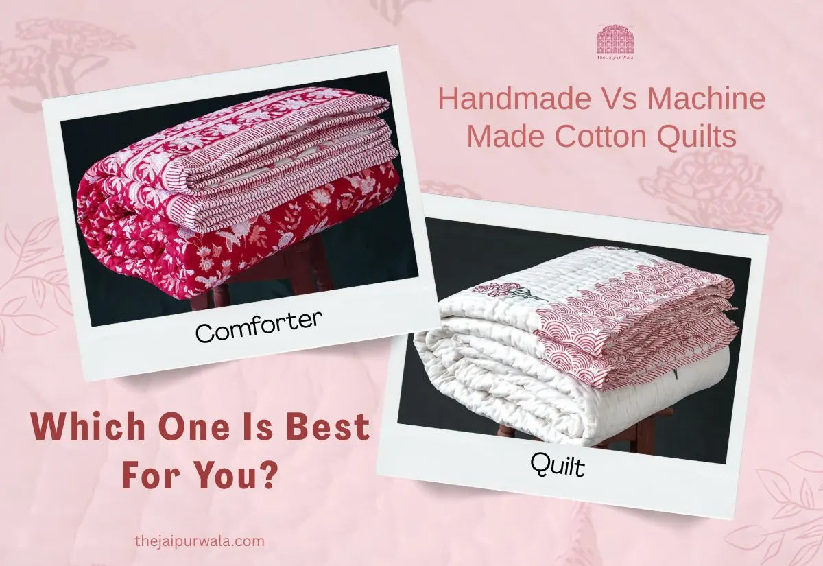 Handmade Vs Machine Made Cotton Quilts: Which One Is Best For You?